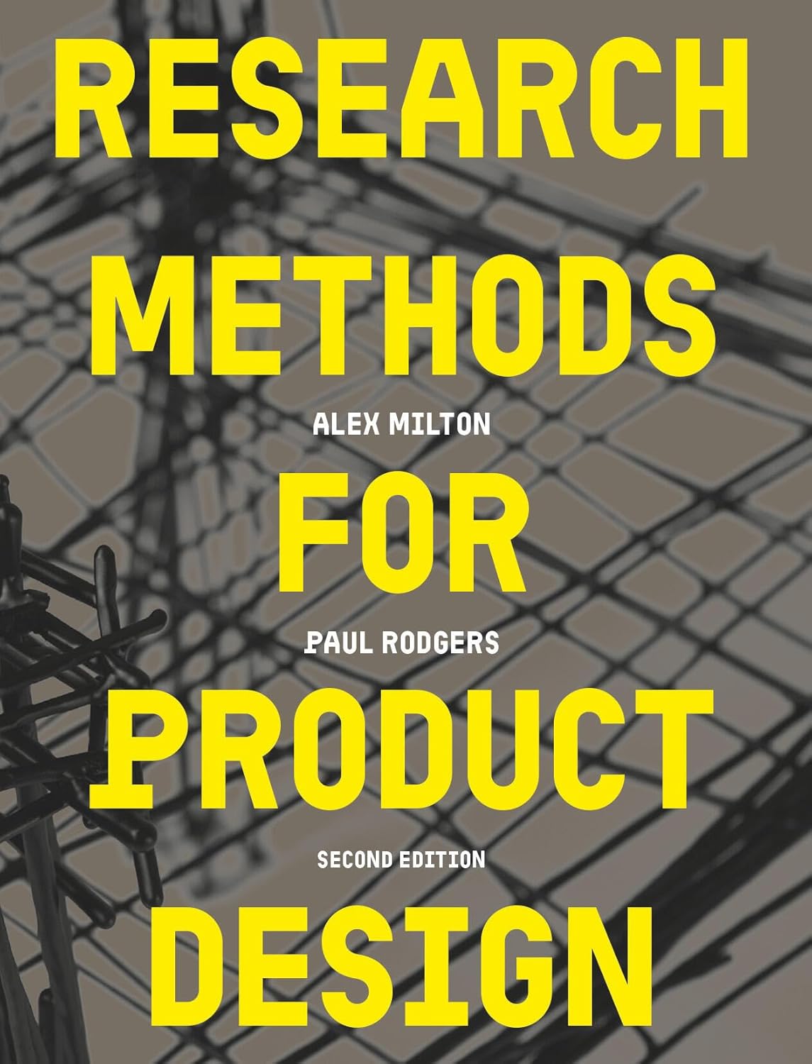 Research Methods for Product Design - Paul Rodgers, Alex Milton