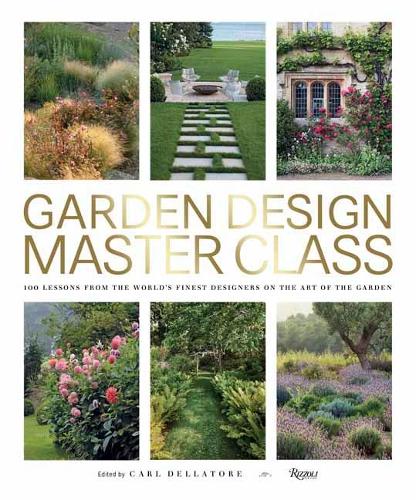 Garden Design Master Class - Carl Dellatore