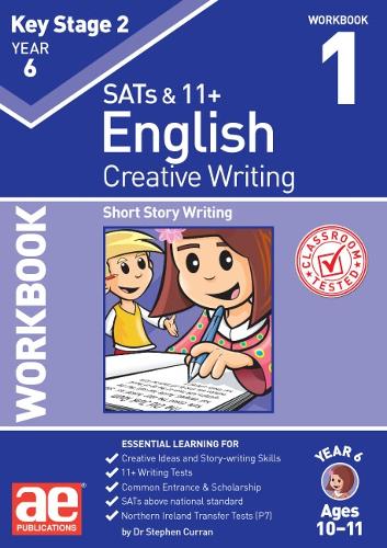 KS2 Creative Writing Year 6 Workbook 1 - Dr Stephen C Curran