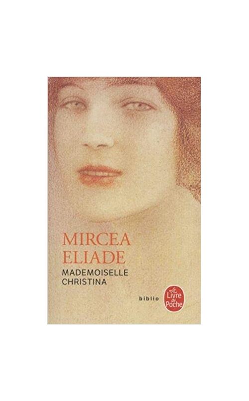 Mademoiselle Christina - Mircea Eliade
