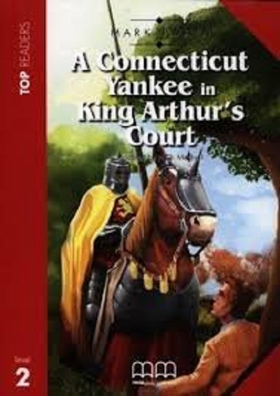 A Connecticut Yankee in King Arthur s Court - Twain Mark