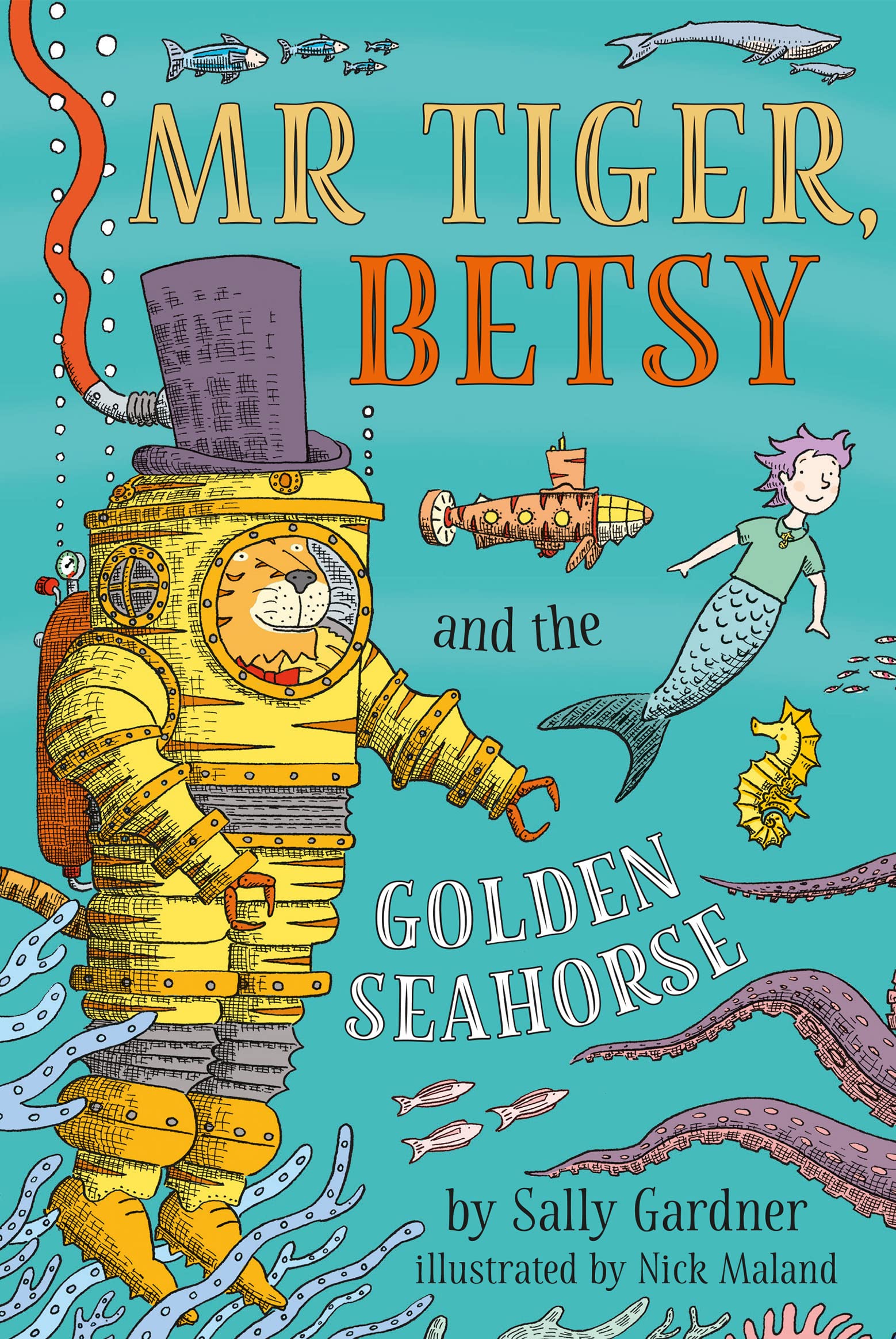 Mr Tiger, Betsy and the Golden Seahorse - Sally Gardner