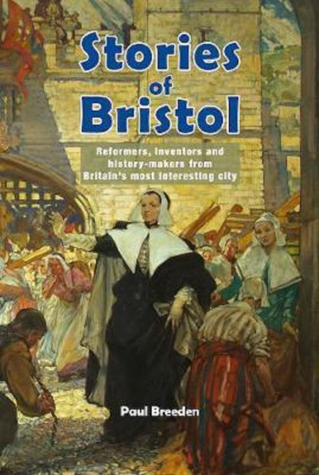 Stories Of Bristol - Paul Breeden