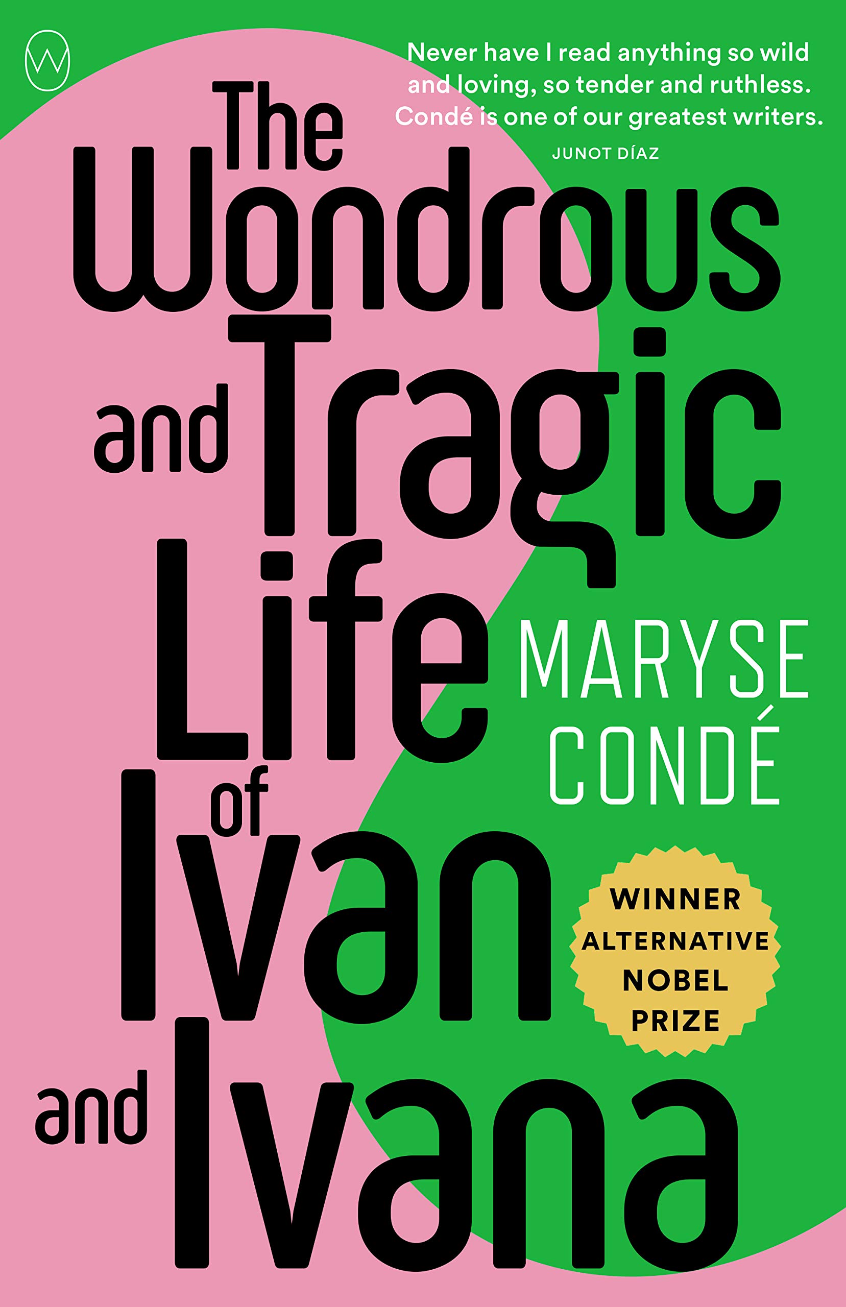 The Wonderous And Tragic Life Of Ivan And Ivana Maryse Conde