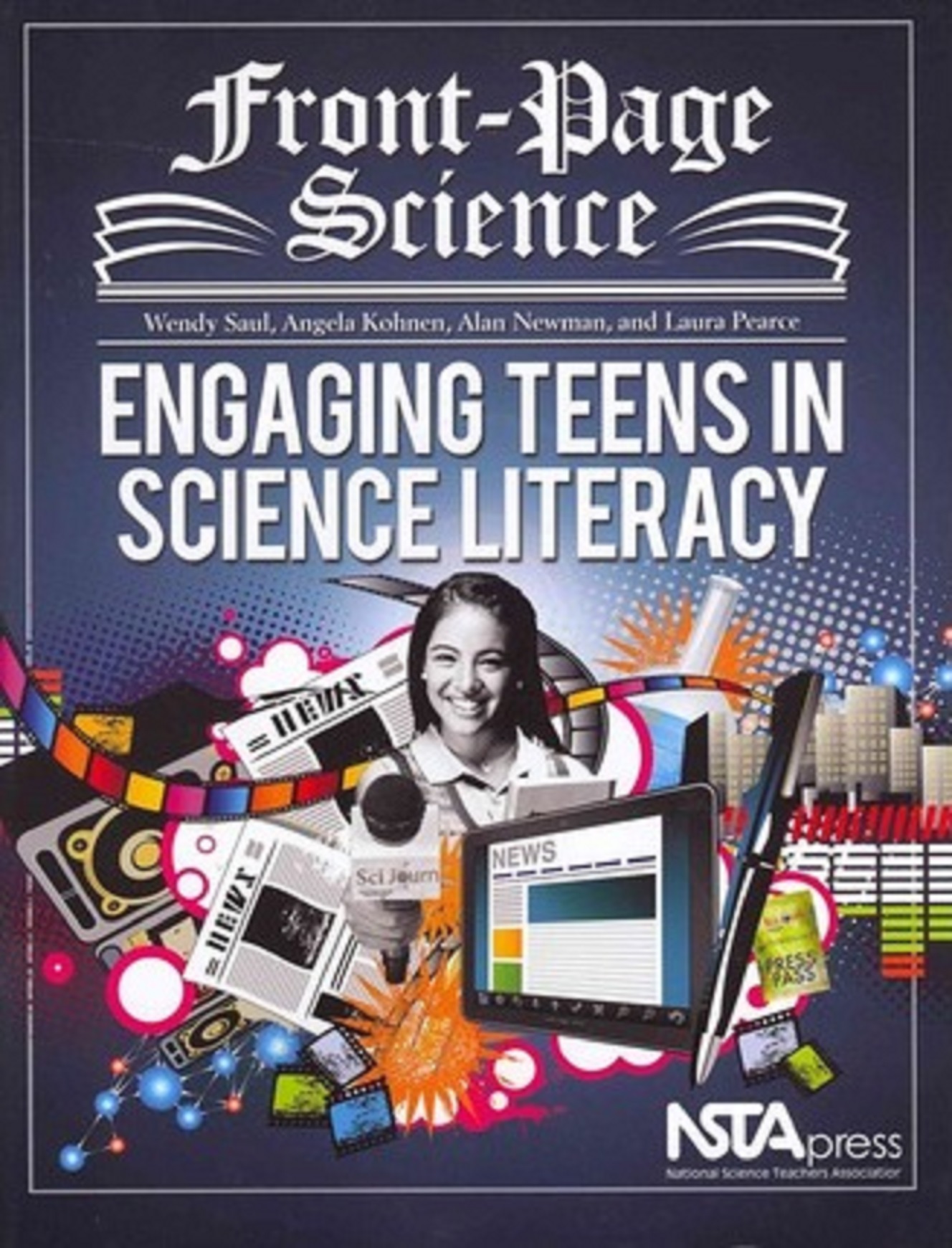 Engaging Teens in Science Literacy - Wendy Saul, Angela Kohnen, Alan ...