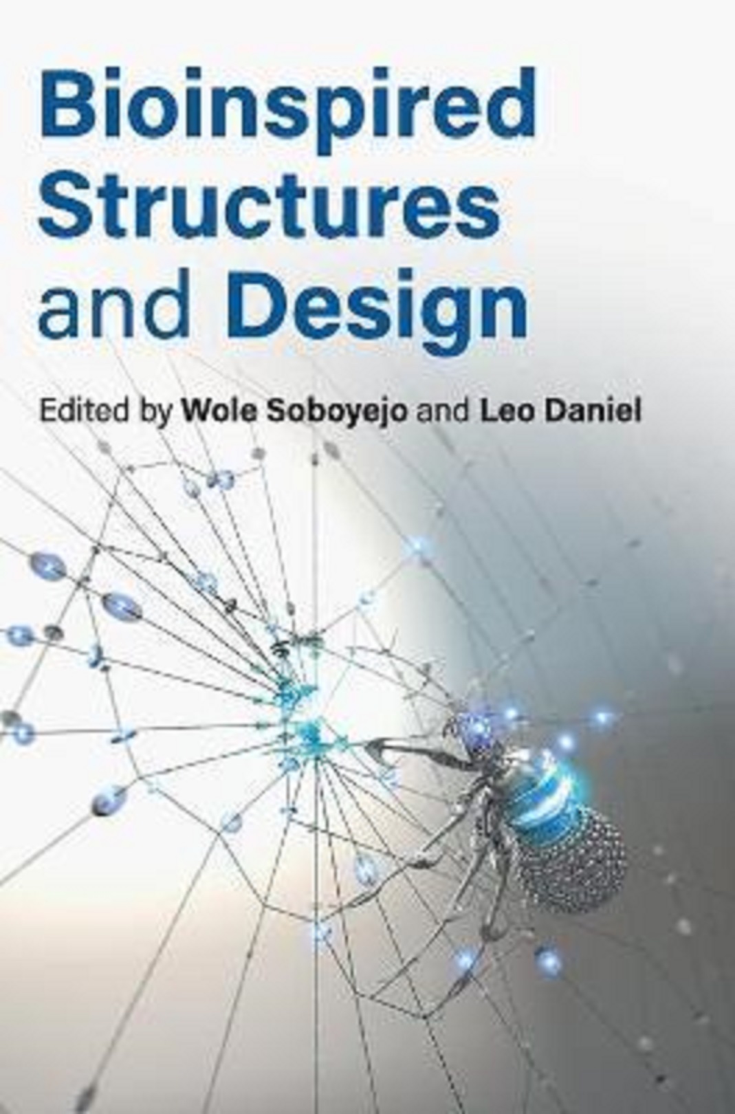 Bio-Inspired Structures and Design - Leo Daniel, Wole Soboyejo