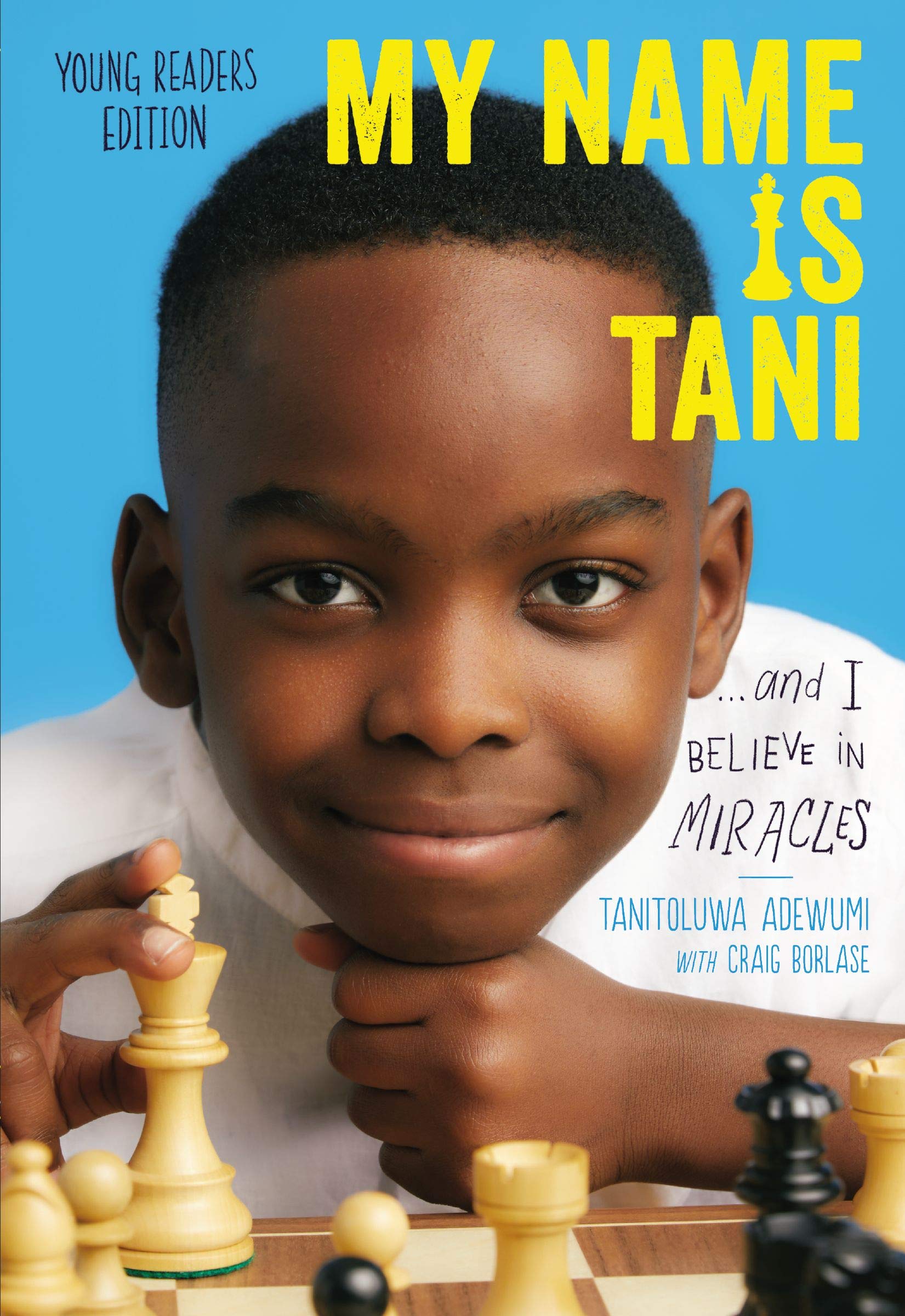 My Name Is Tani...and I Believe in Miracles - TANI ADEWUMI