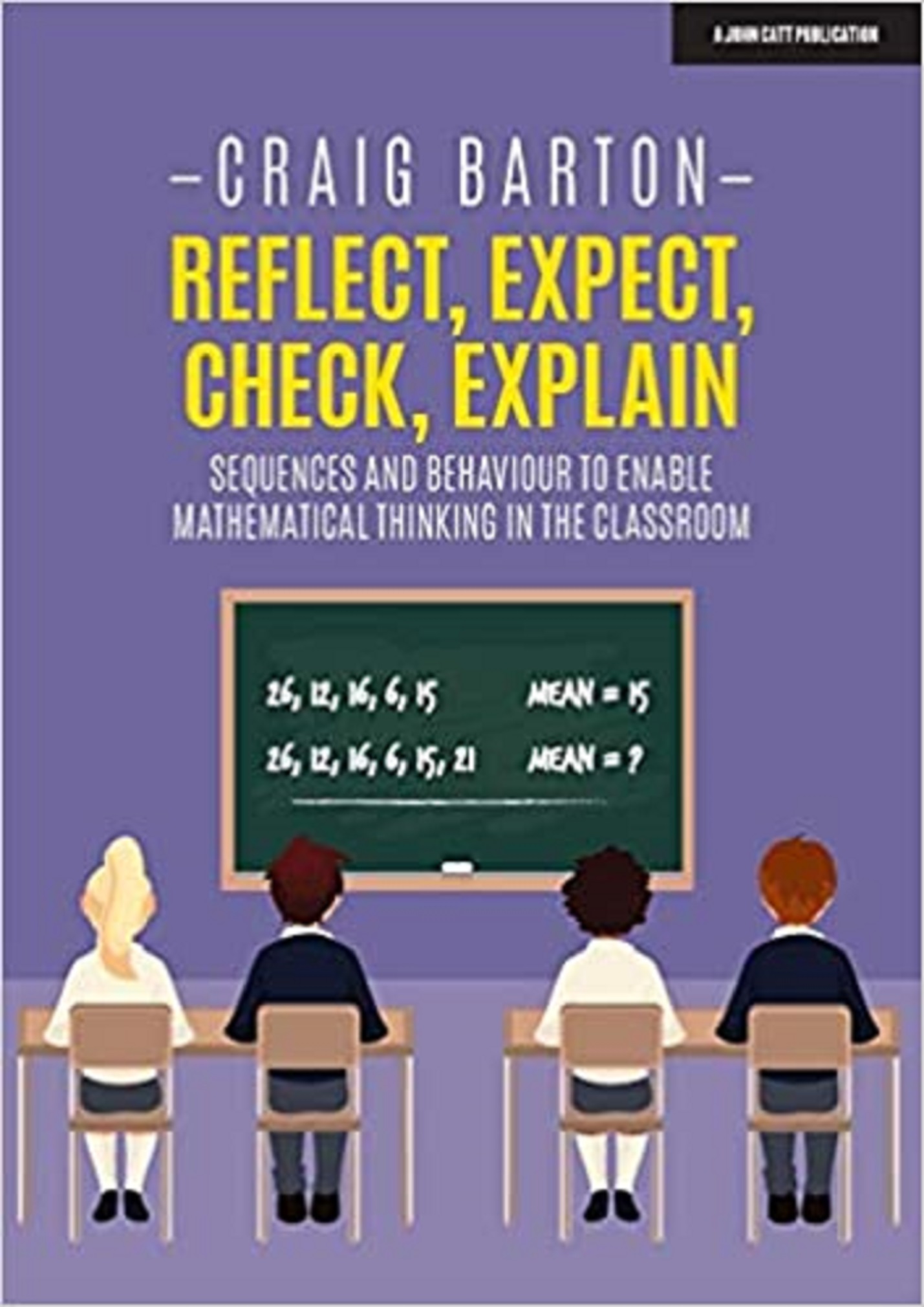 Reflect, Expect, Check, Explain - Craig Barton