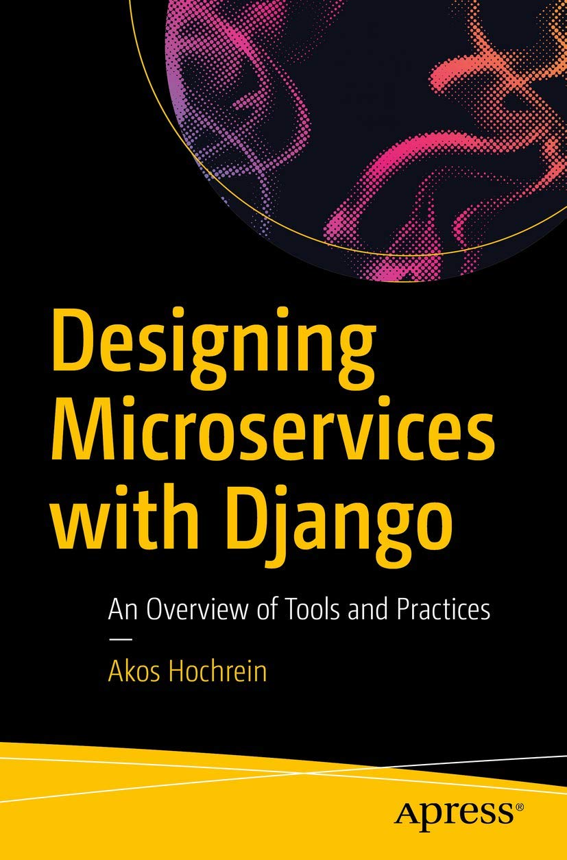 Designing Microservices with Django - Akos Hochrein Designing Microservices with Django - Akos Hochrein