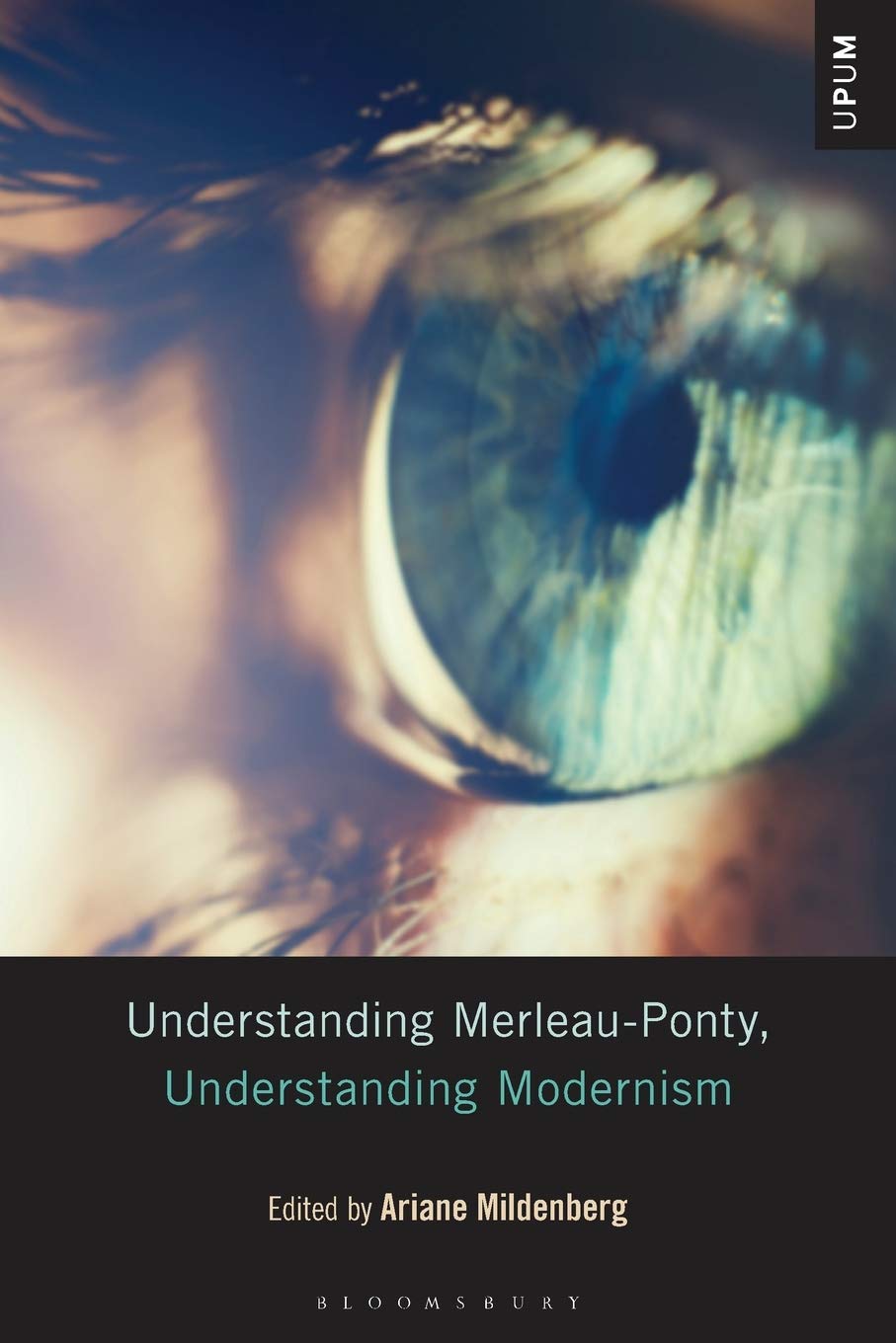 Understanding Merleau-Ponty, Understanding Modernism - Dr. Ariane ...