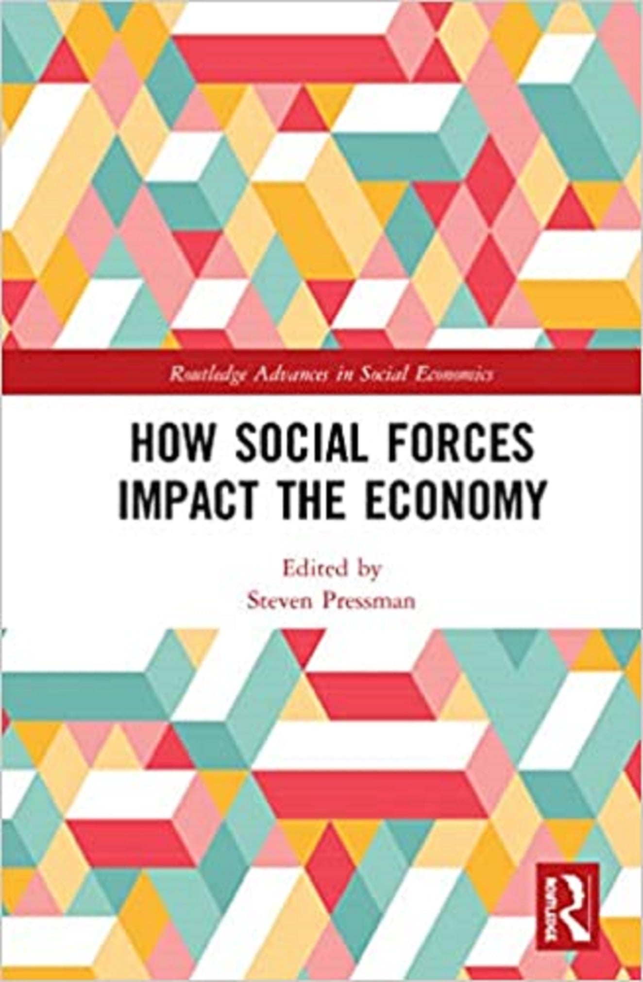 How Social Forces Impact the Economy - Steven Pressman
