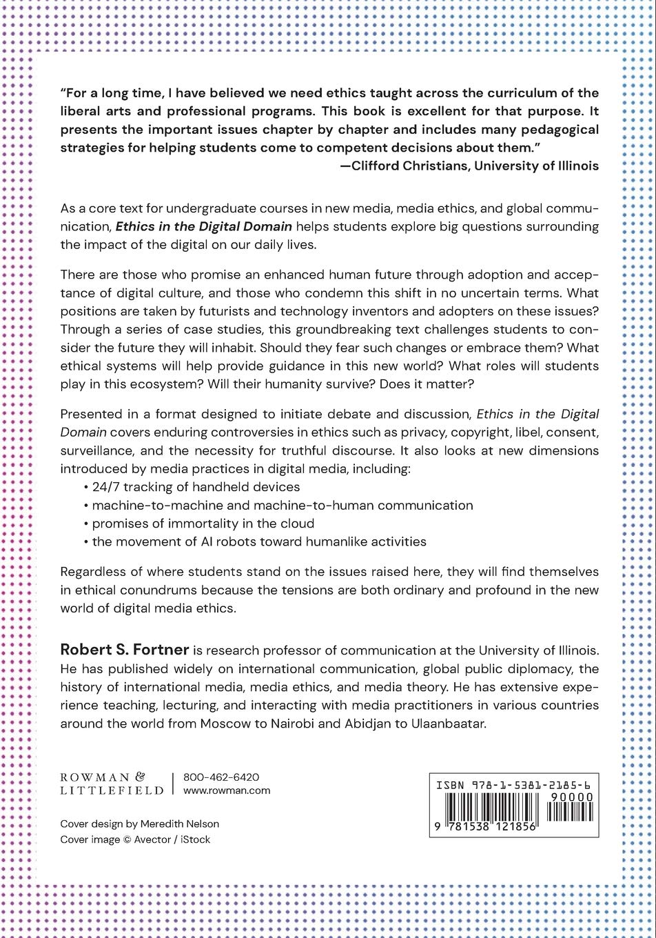 Ethics in the Digital Domain - Robert Fortner