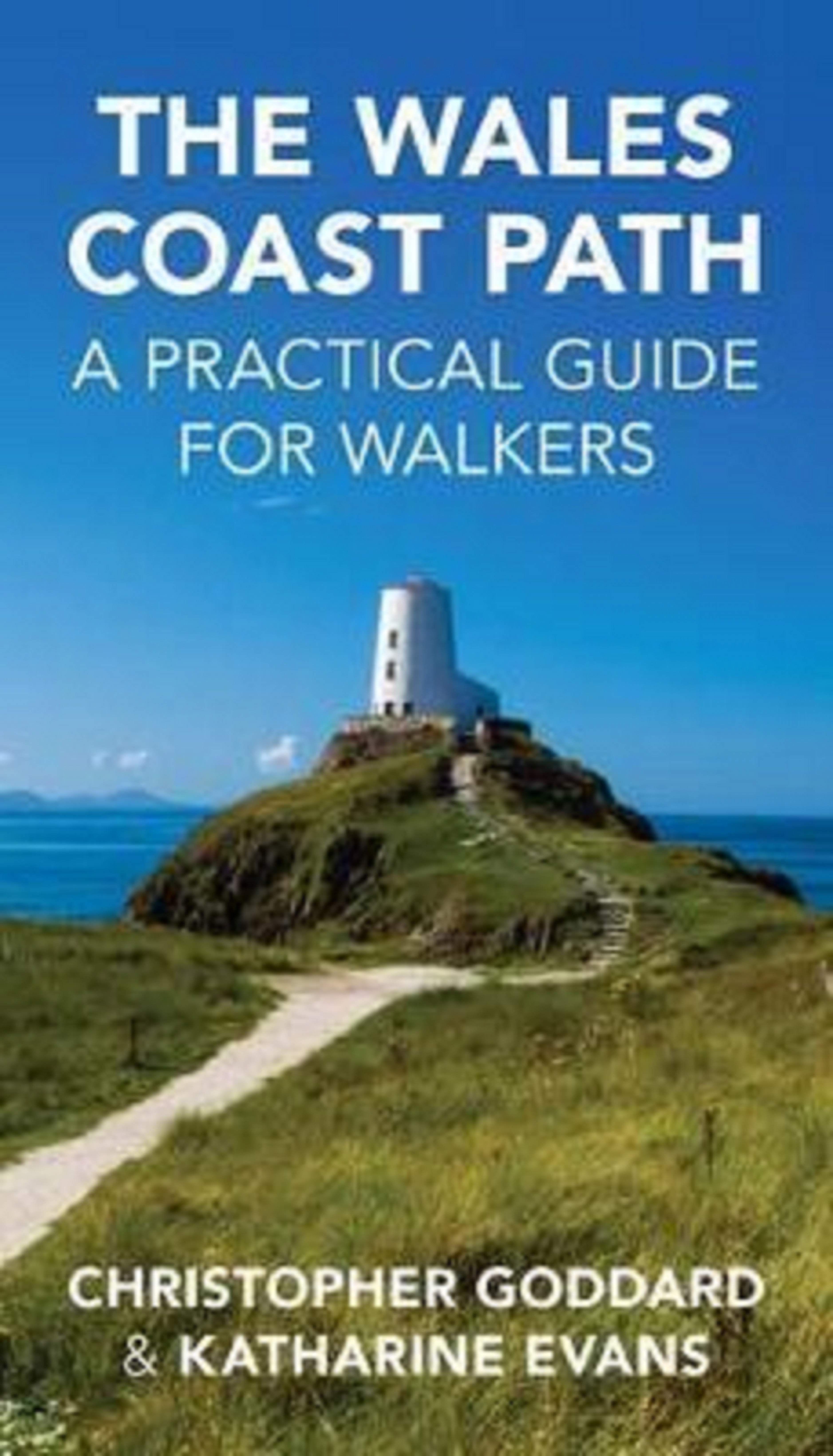 Wales Coast Path - Chris Goddard, Katharine Evans