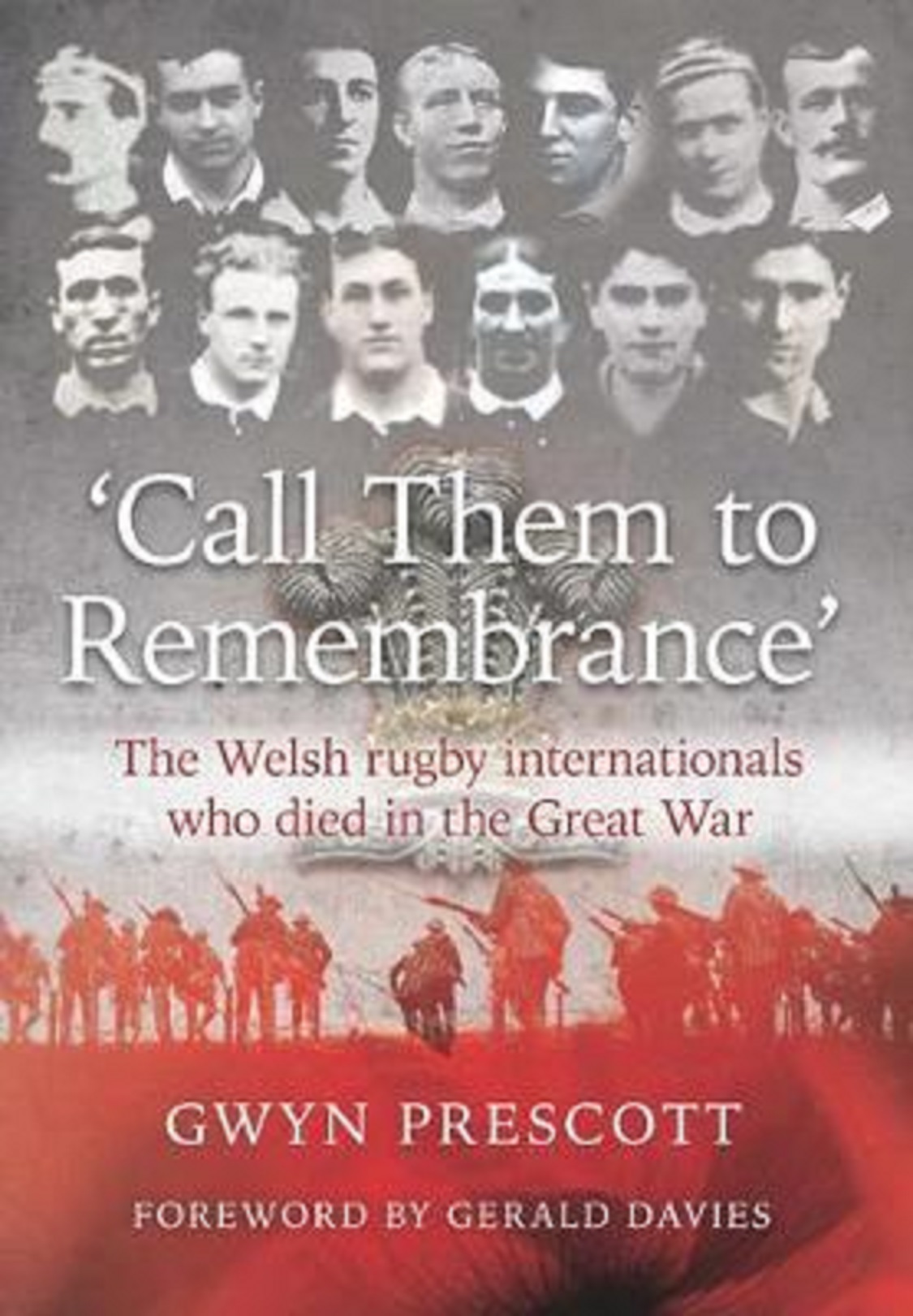 'Call Them to Remembrance' - Gwyn Prescott