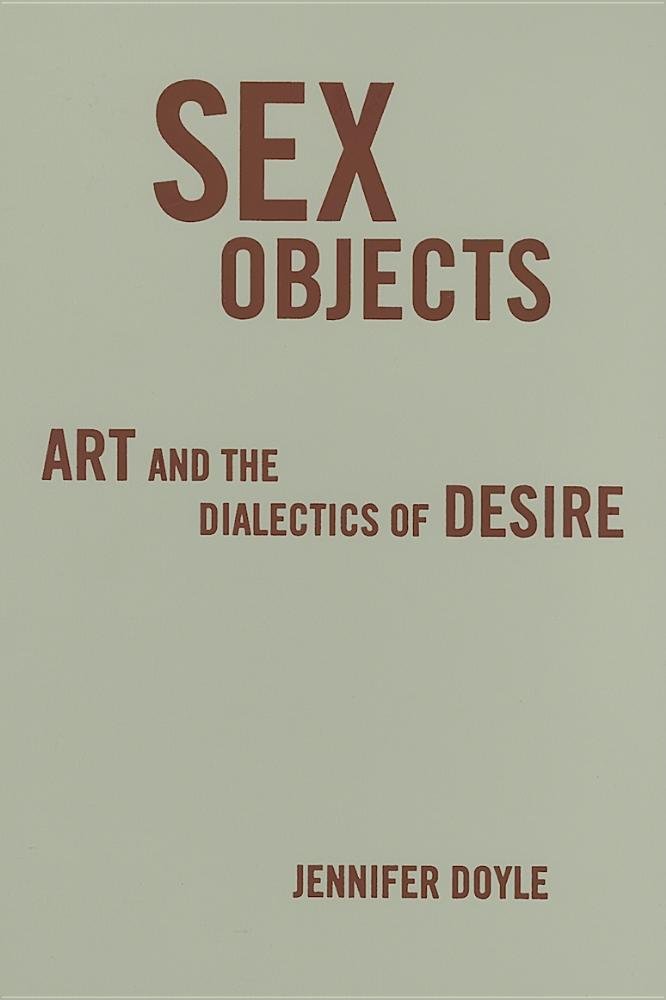 Sex Objects Jennifer Doyle