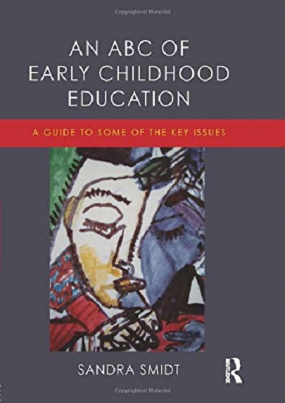 ABC of Early Childhood Education - Sandra Smidt