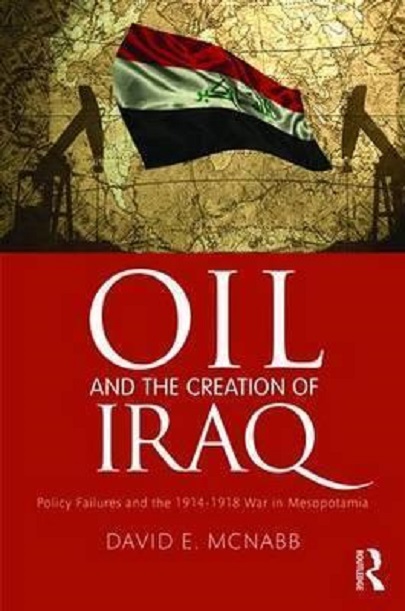 Oil and the Creation of Iraq - David E.McNabb