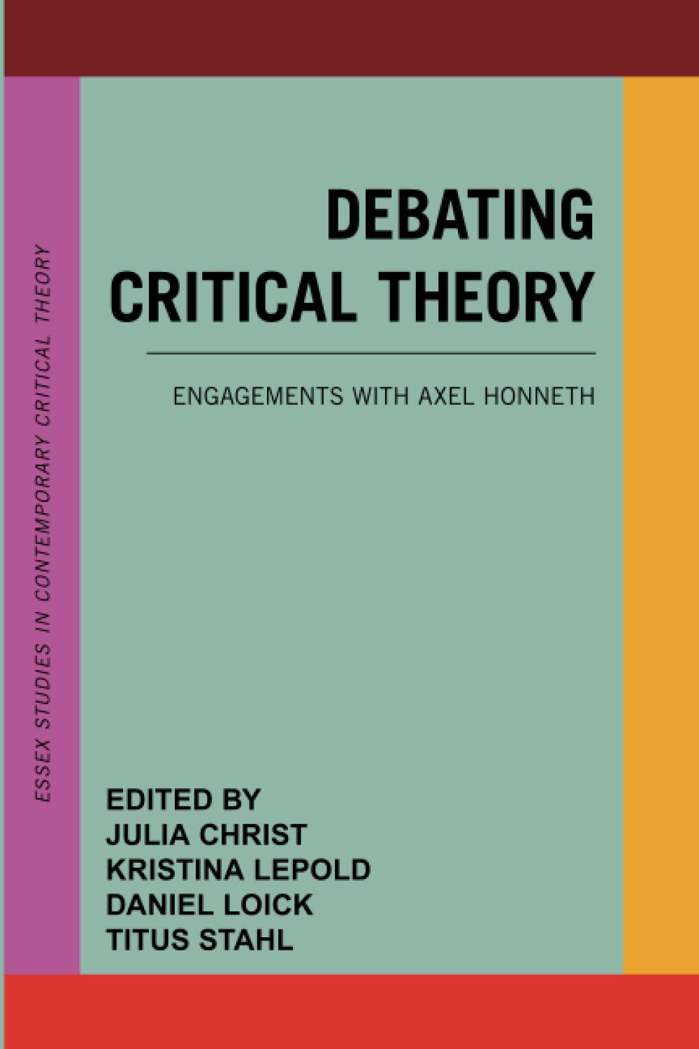 Debating Critical Theory - Julia Christ, Kristina Lepold, Daniel Loick