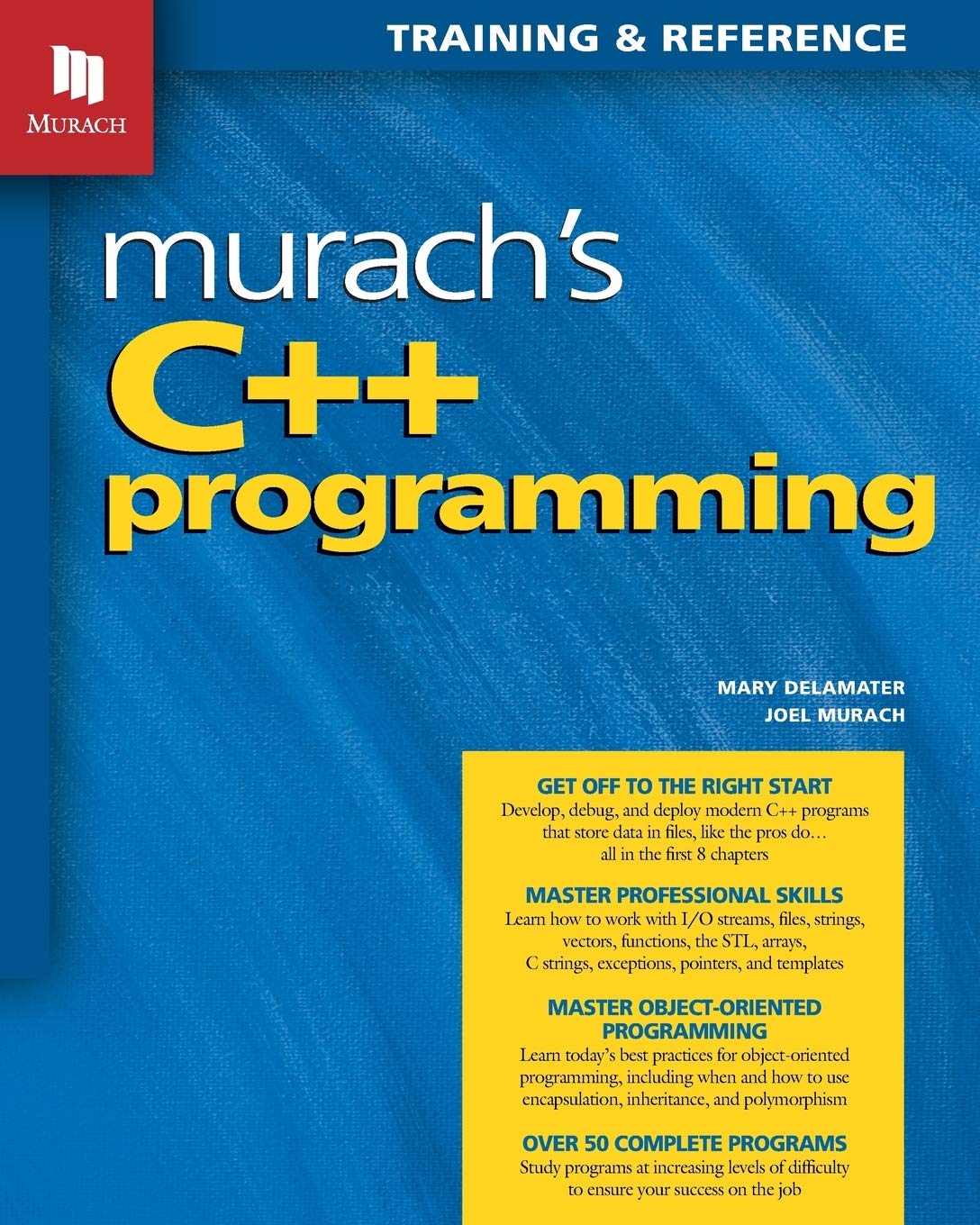 Murach's C++ Programming - Joel Murach, Mary Delamater