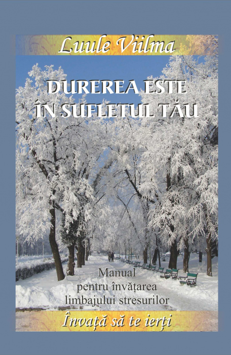Durerea este in sufletul tau - Luule Viilma