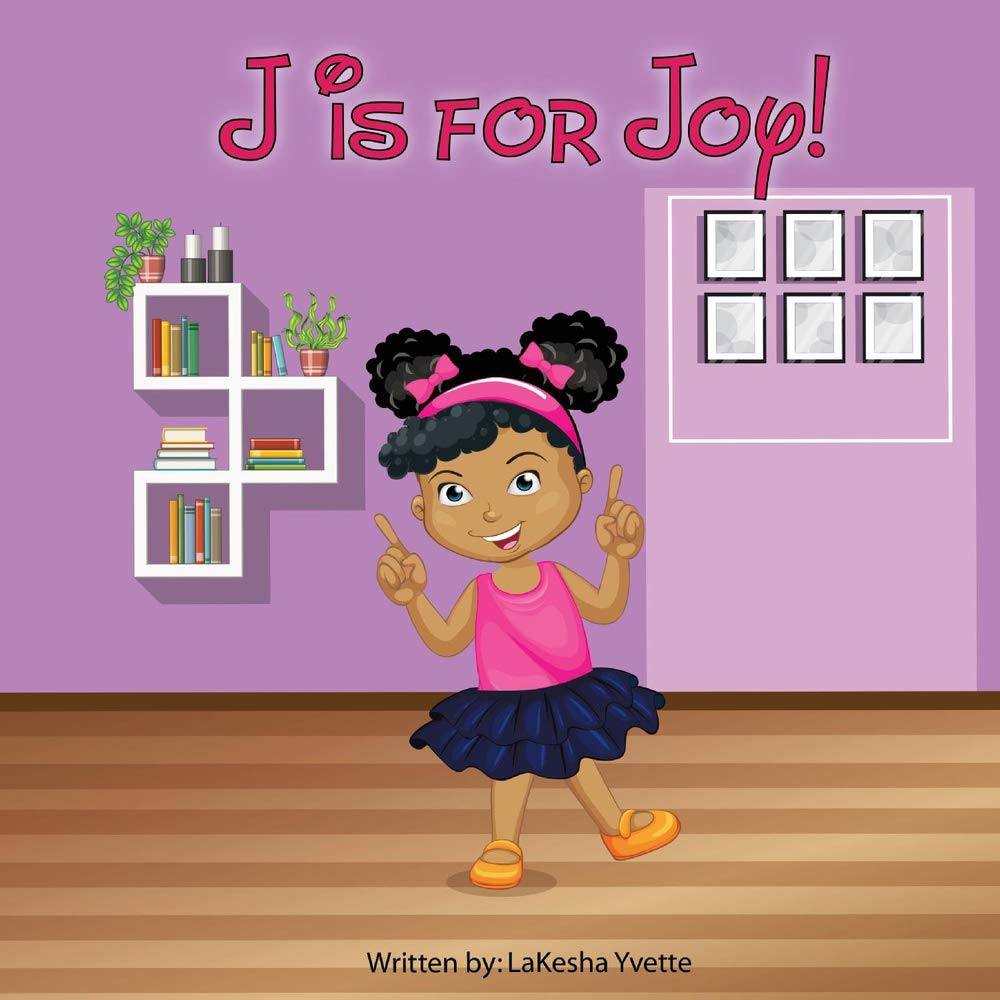 J is for Joy - Lakesha Yvette