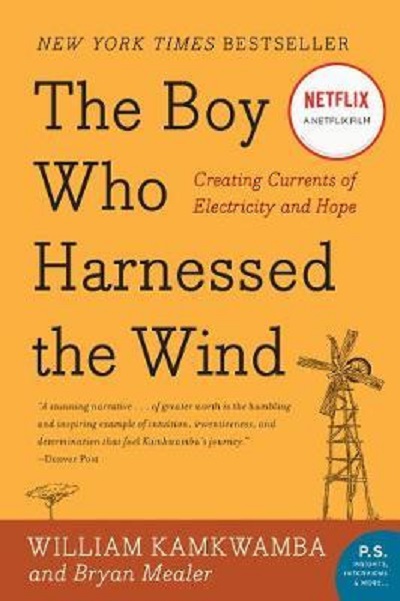 The Boy Who Harnessed the Wind - William Kamkwamba, Bryan Mealer