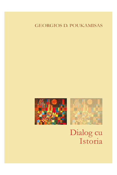 Dialog cu Istoria - Georgios D.Poukamisas