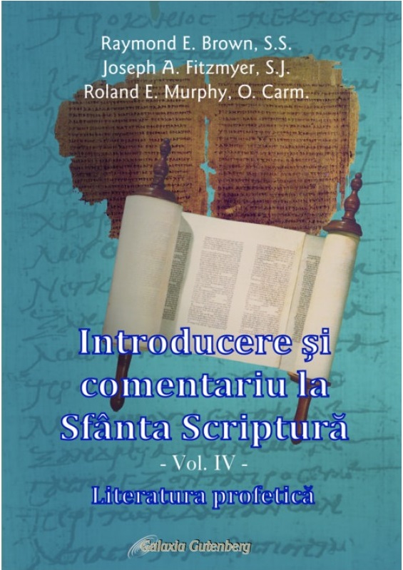 Introducere si comentariu la Sfanta Scriptura. Volumul IV - Literatura ...
