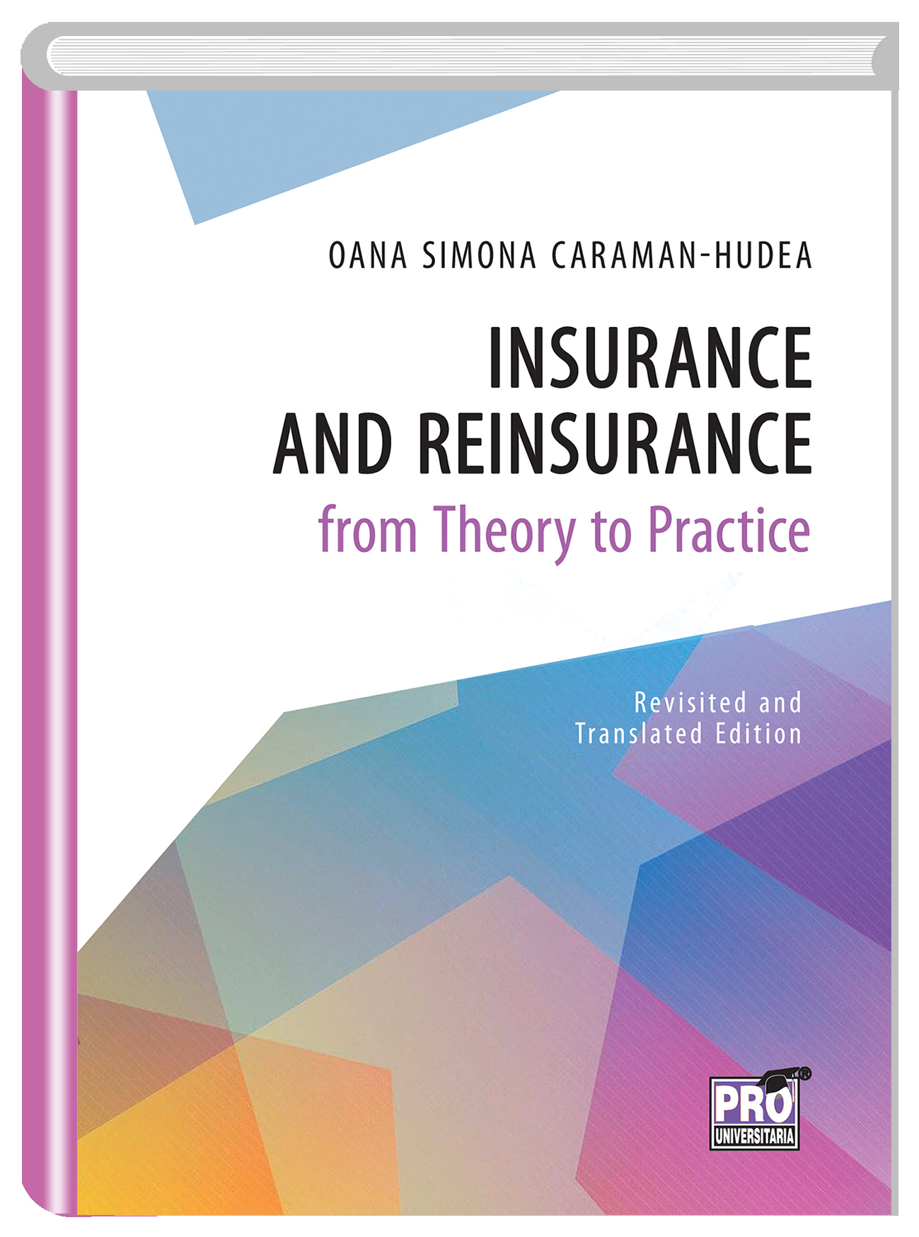 Insurance and Reinsurance from Theory to Practice - Oana Simona Caraman ...