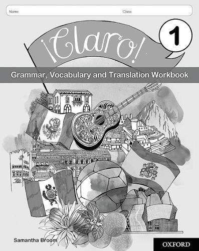 !Claro! Grammar Vocabulary and Translation Workbook Pack 1 - Samantha Broom