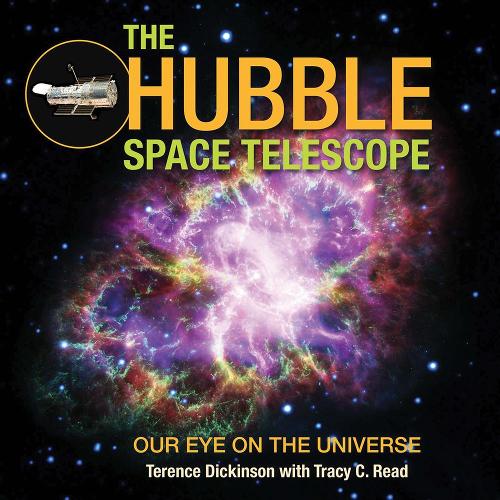 Hubble Space Telescope - Terence Dickinson, Tracy Read