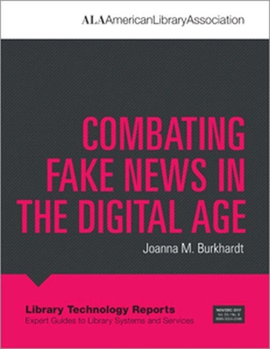 Combating Fake News in the Digital Age - Joanna M. Burkhardt