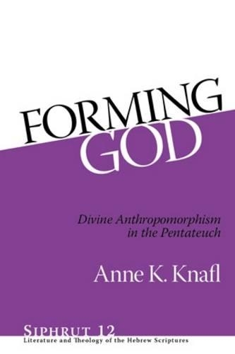 Forming God - Anne K. Knafl