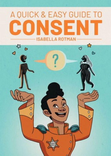 Quick & Easy Guide to Consent - Isabella Rotman Quick & Easy Guide to Consent - Isabella Rotman