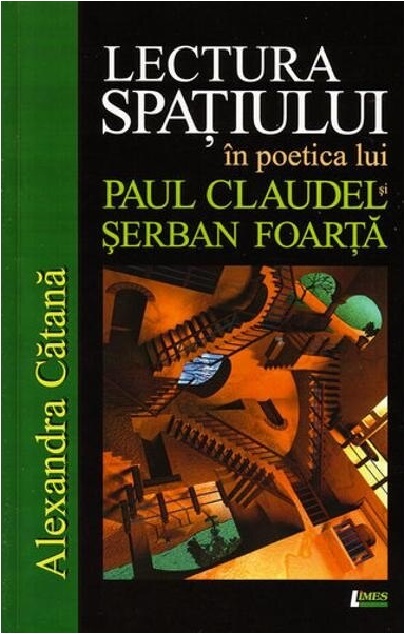 Lectura spatiului in poetica lui Paul Claudel si Serban Foarta ...