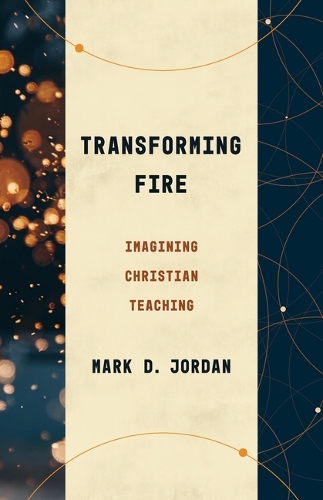 TRANSFORMING FIRE - MARK JORDAN