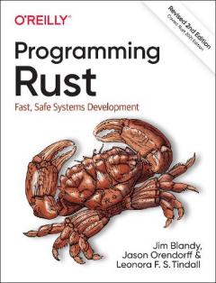 Programming Rust - Jim Blandy, Jason Orendorff, Leonora Tindall