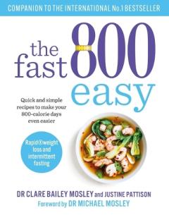 Fast 800 Easy - Dr Claire Bailey, Justine Pattison