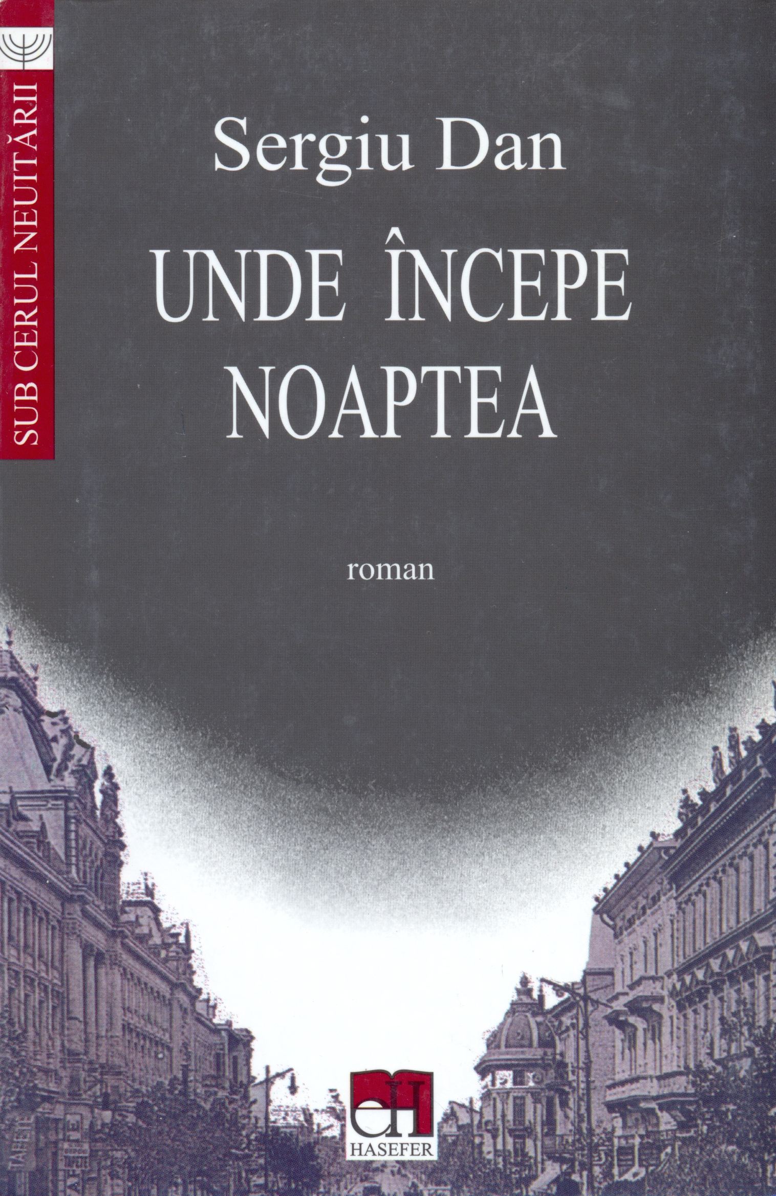 Unde Incepe Noaptea - Sergiu Dan