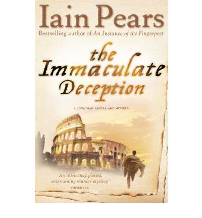 The Immaculate Deception - Iain Pears