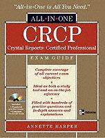 Crcp Crystal Reports Certified Professional All-in-one - Annette Harper