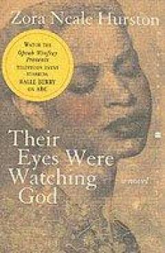 Their Eyes Were Watching God - Zora Neale Hurston