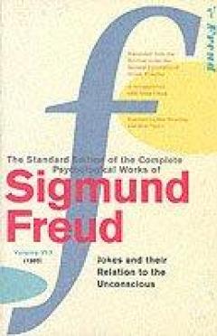 The Complete Psychological Works Of Sigmund Freud - ''jokes And Their ...