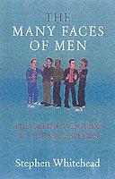 The Many Faces Of Men - Stephen Whitehead