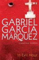 In Evil Hour - Gabriel Garcia Marquez
