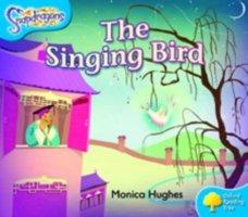 Oxford Reading Tree: Stage 3: Snapdragons: The Singing Bird - Monica Hughes