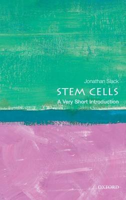 Stem Cells: A Very Short Introduction - Jonathan Slack