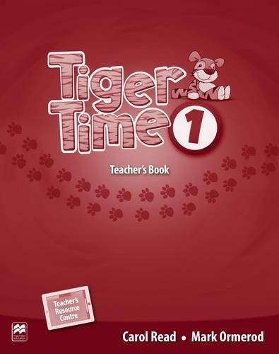 Tiger Time - Level 1 - Teacher's Book Pack - Carol Read, Mark Ormerod