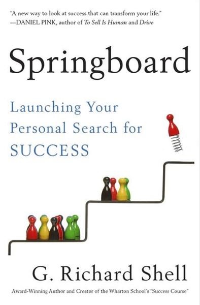 Springboard: Launching Your Personal Search for Success - G. Richard Shell
