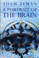 A Portrait Of The Brain - Adam Zeman